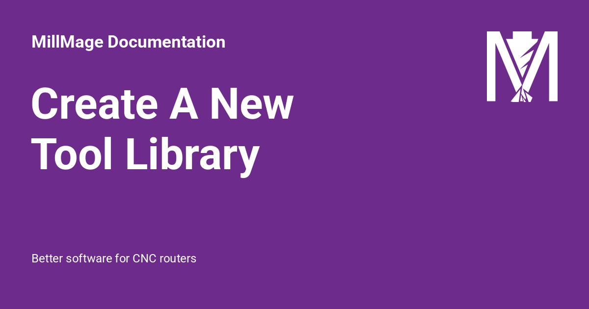 Create A New Tool Library - MillMage Documentation