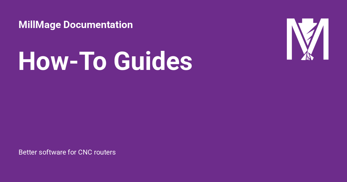 How-To Guides - MillMage Documentation