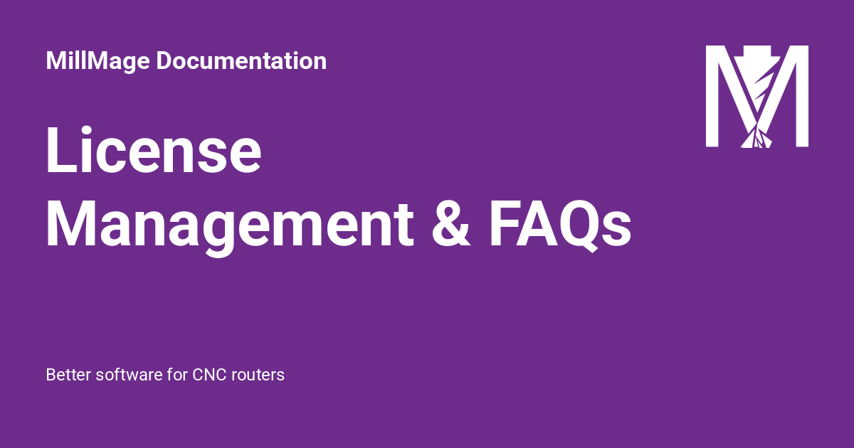 License Management & FAQs - MillMage Documentation