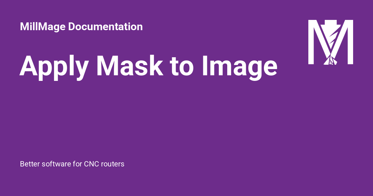 Apply Mask to Image - MillMage Documentation