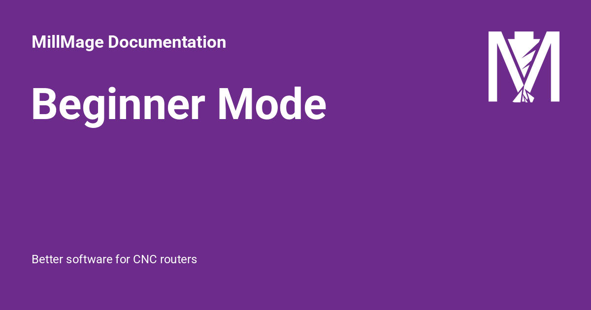 Beginner Mode - MillMage Documentation