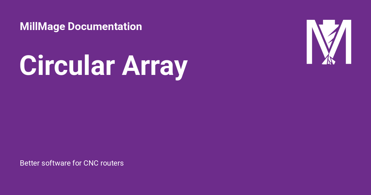 Circular Array - MillMage Documentation