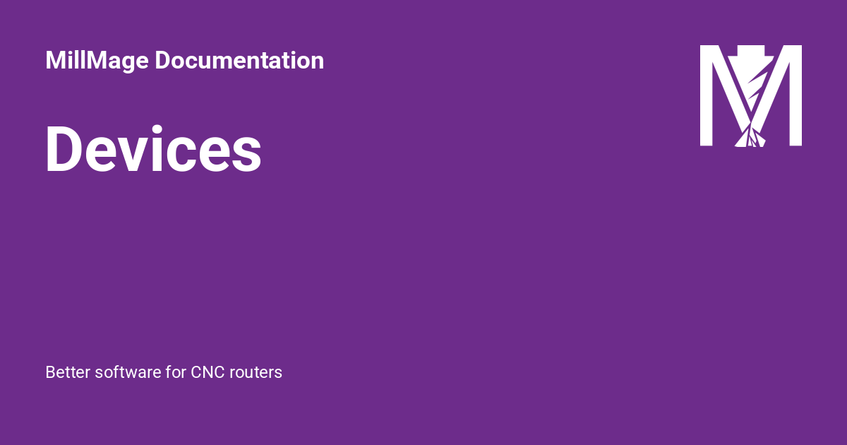Devices - MillMage Documentation