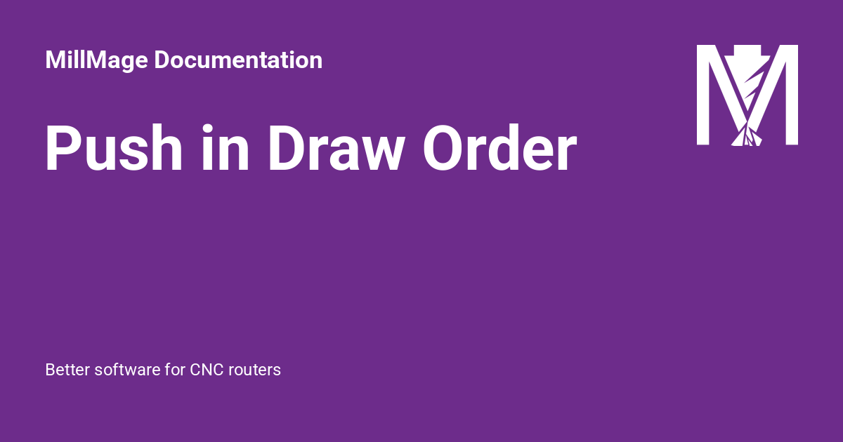 Push in Draw Order - MillMage Documentation