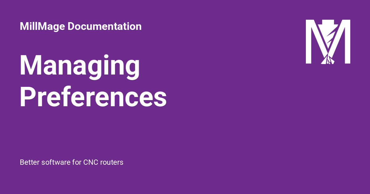 Managing Preferences - MillMage Documentation