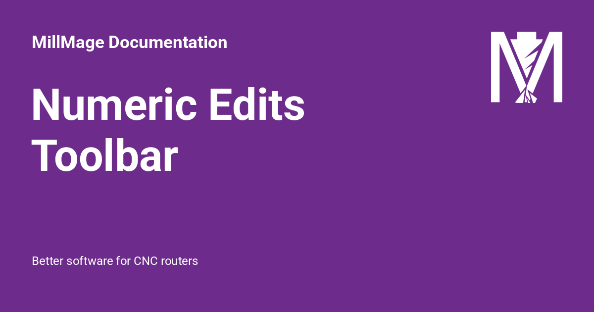 Numeric Edits Toolbar - MillMage Documentation