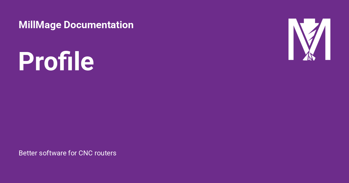 Profile - MillMage Documentation