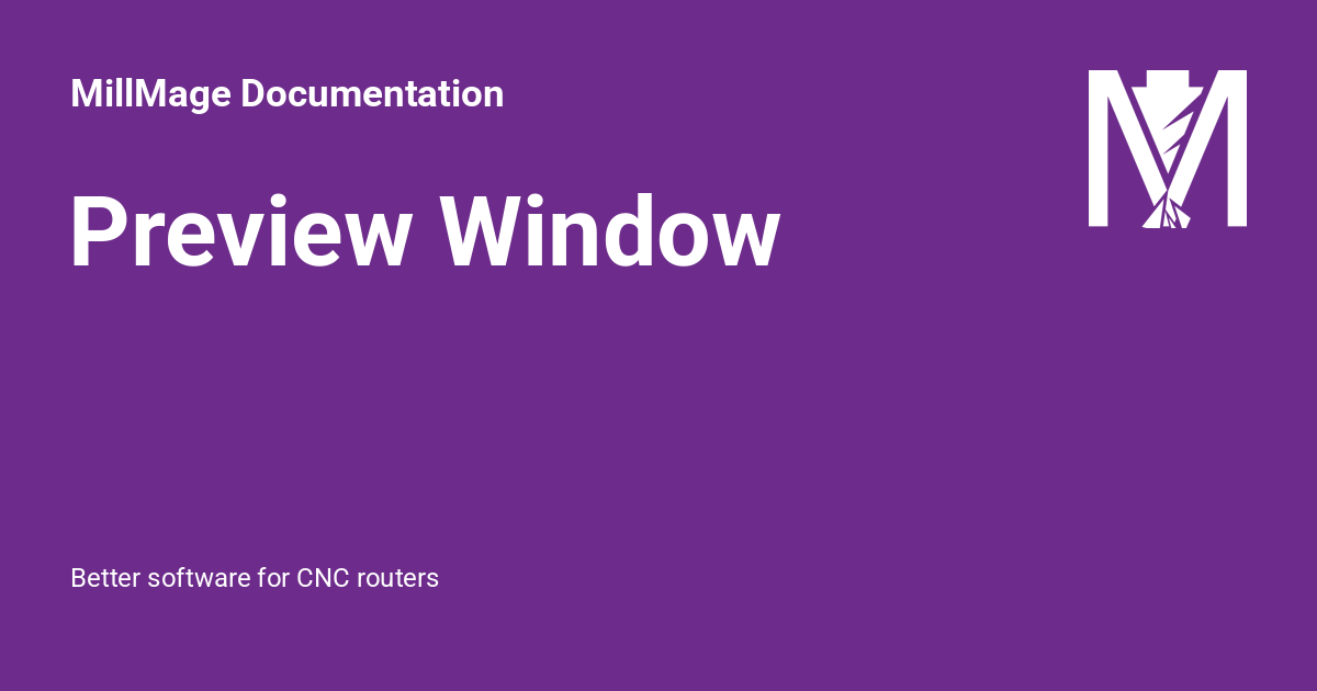 Preview Window - MillMage Documentation