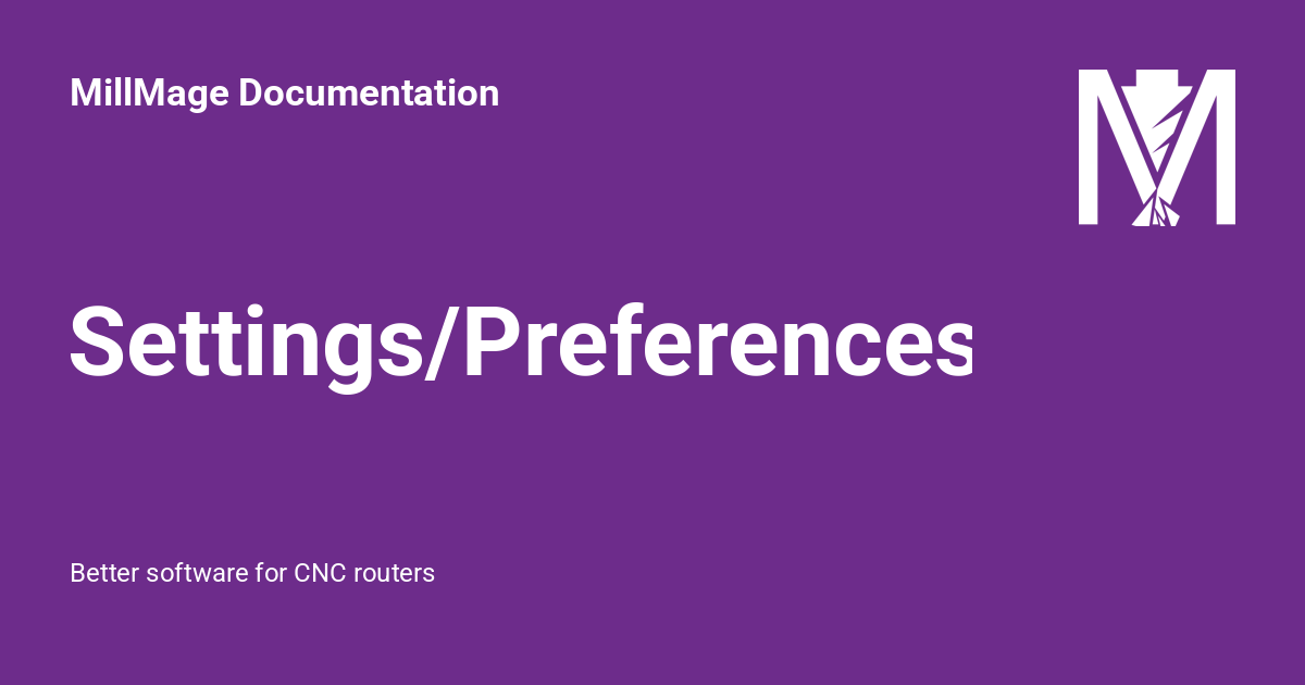 Settings/Preferences - MillMage Documentation