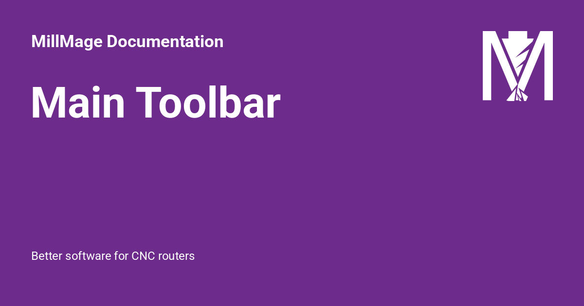 Main Toolbar Millmage Documentation