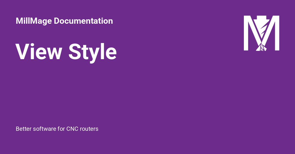 View Style - MillMage Documentation